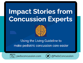 Impact Stories - Living Guideline for Pediatric Concussion Care